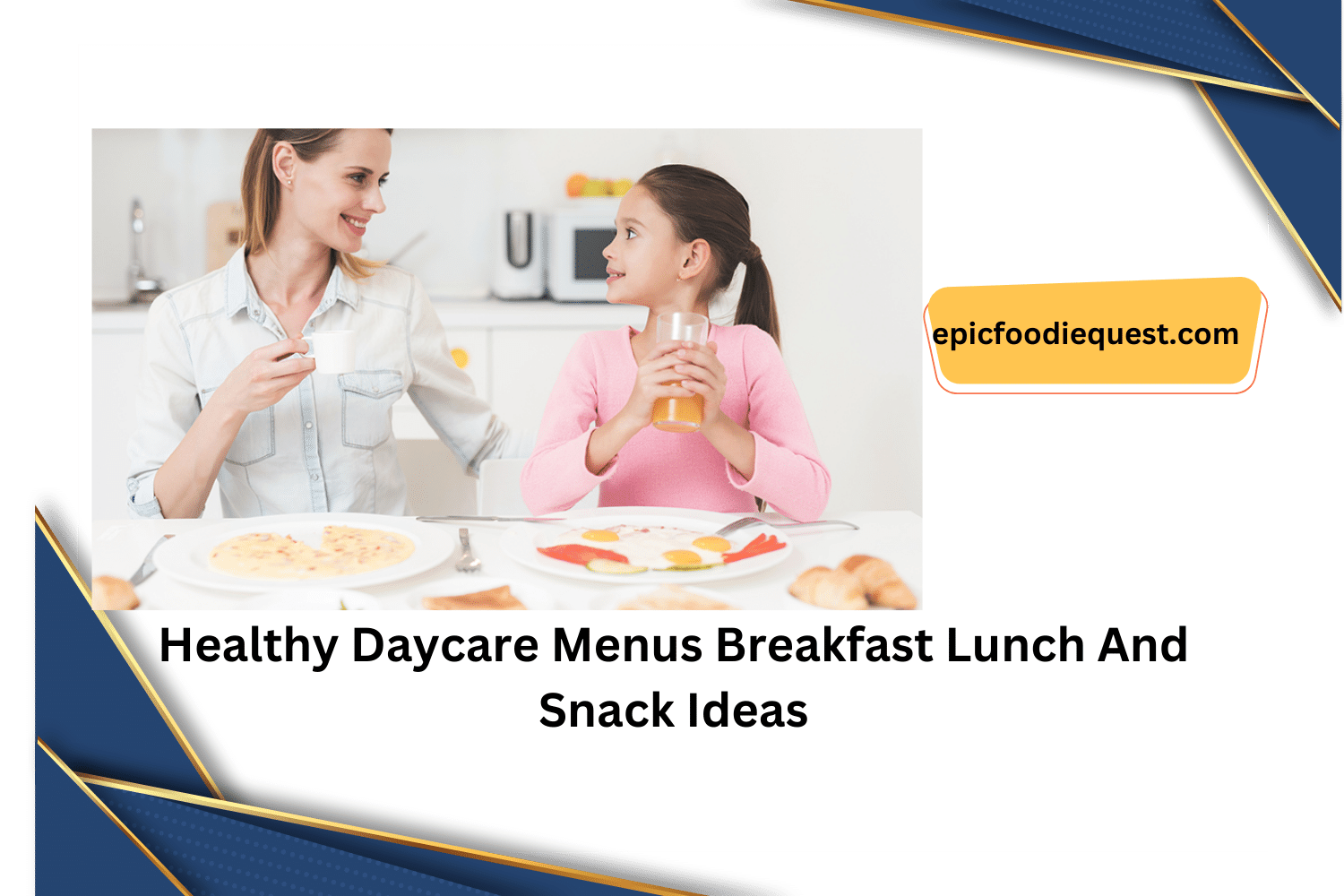 Healthy daycare menus breakfast lunch and snack ideas | Epic Foodie Quest